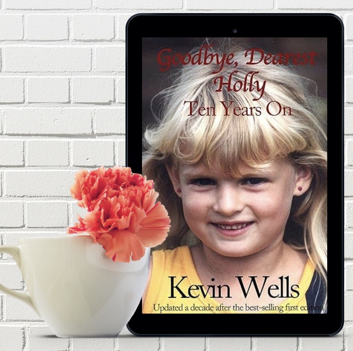 Memoir Of Love - Goodbye Dearest Holly by Kevin Wells